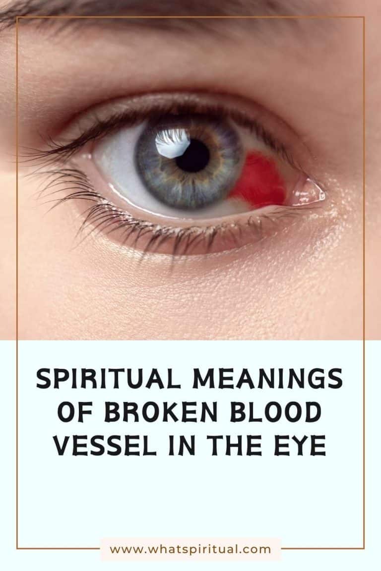 10 Spiritual Meanings of Broken Blood Vessel In The Eye - What Spiritual