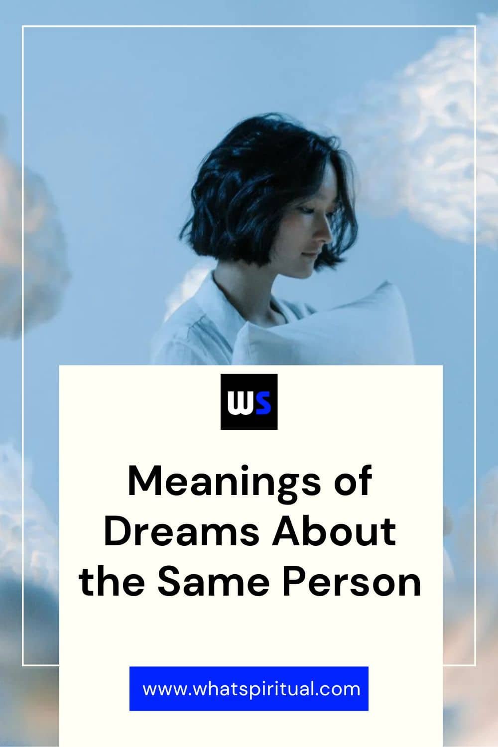 14 Spiritual Meanings of Dreaming About the Same Person - What Spiritual