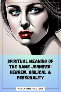 Spiritual Meaning of the Name Jennifer: Hebrew, Biblical & Personality - What Spiritual